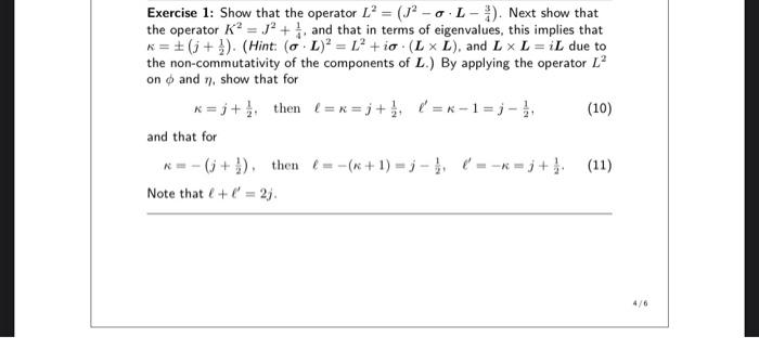 Solved Exercise 1: Show that the operator L2=(J2−σ⋅L−43). | Chegg.com