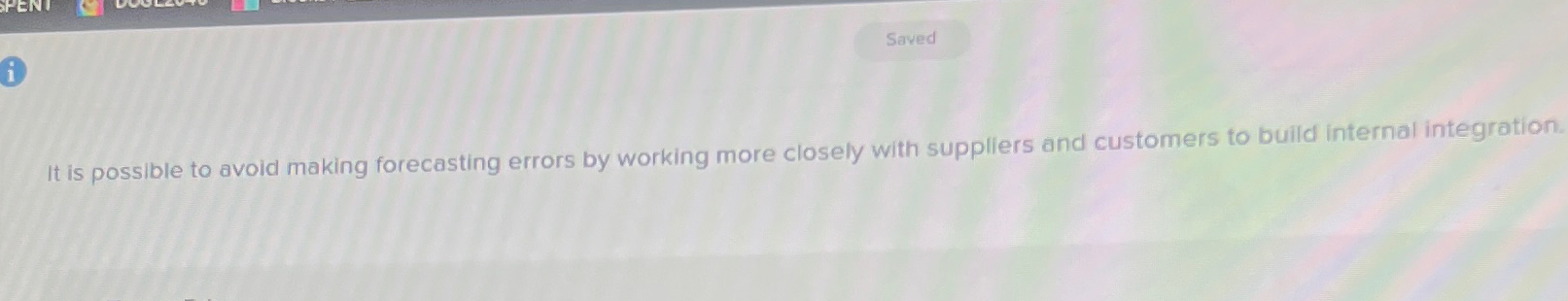 Solved It is possible to avoid making forecasting errors by | Chegg.com