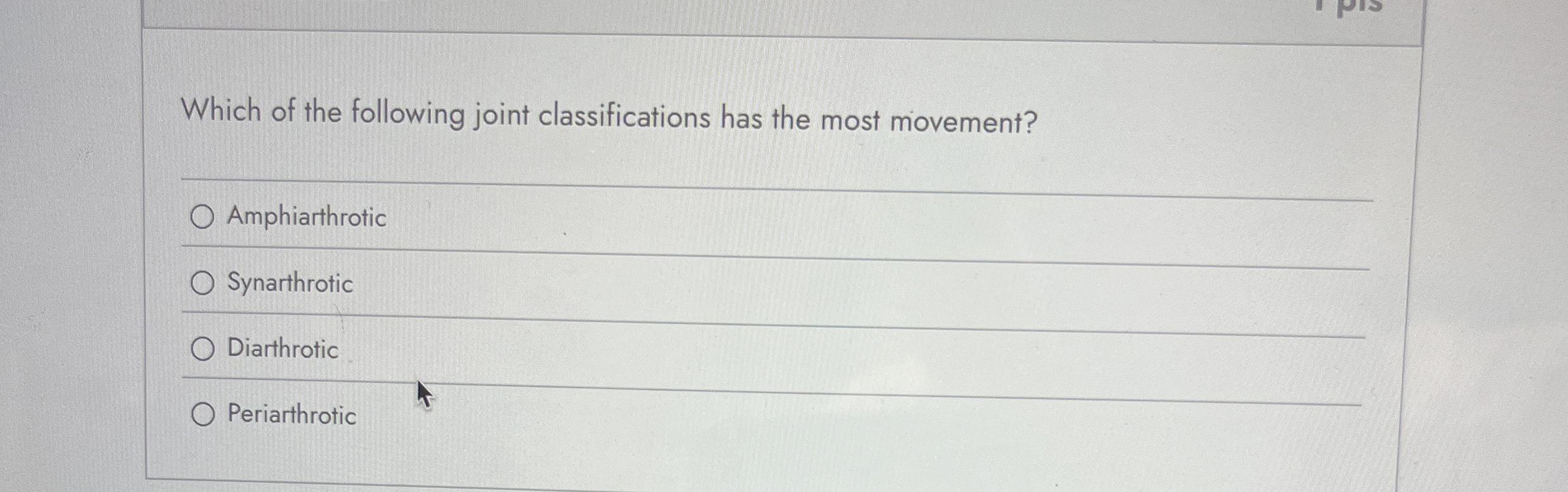 Solved Which of the following joint classifications has the | Chegg.com