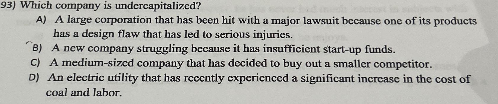 Solved Which company is undercapitalized?A) ﻿A large | Chegg.com