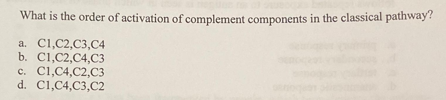 Solved What is the order of activation of complement | Chegg.com