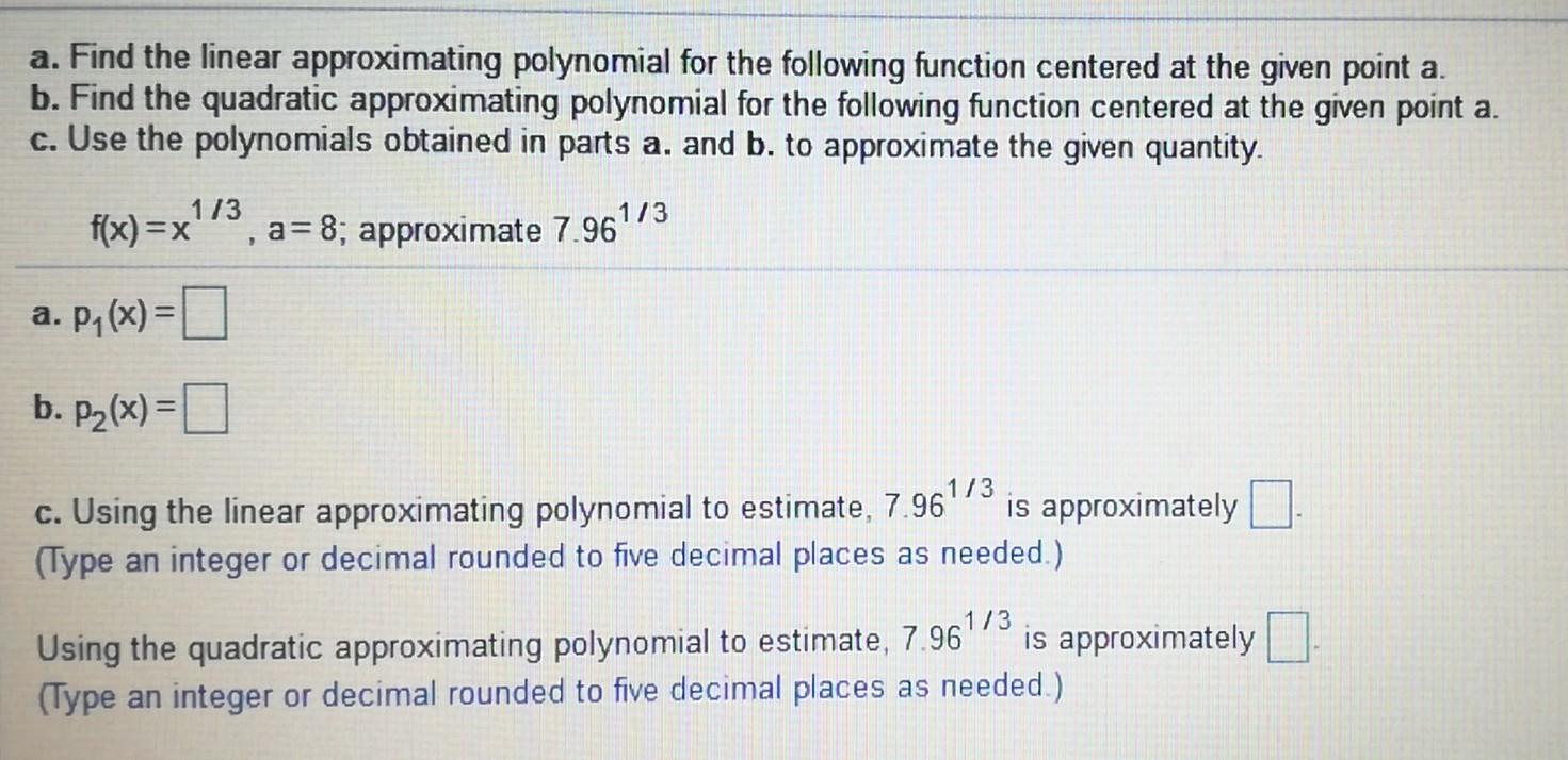 Solved a. Find the linear approximating polynomial for the | Chegg.com