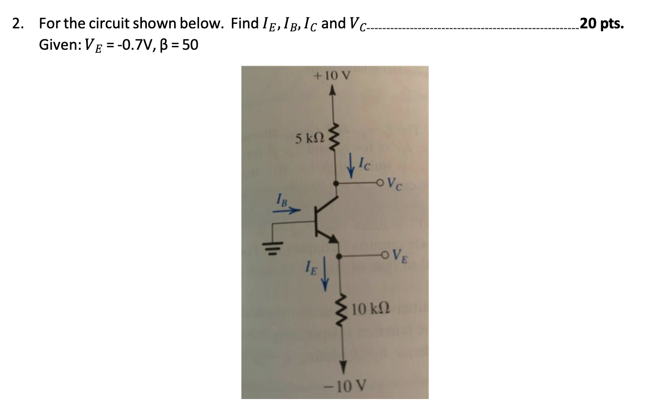Solved For the circuit shown below. Find IE,IB,IC ﻿and | Chegg.com