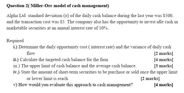 Solved Question 2 Miller-Orr model of cash management) Alpha | Chegg.com