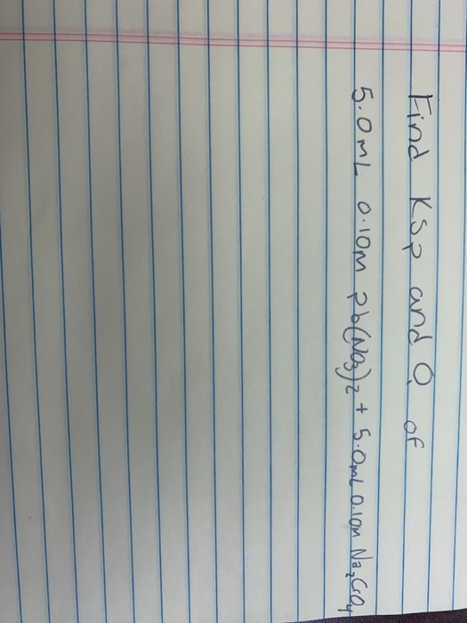 Solved Find Ksp and a of 5.0mL o.10m 2b (NO3)2 + 5.0ml 0.10m | Chegg.com