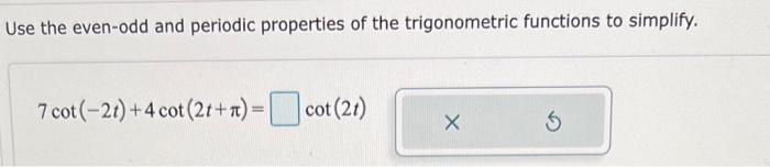 Solved Use the even-odd and periodic properties of the | Chegg.com
