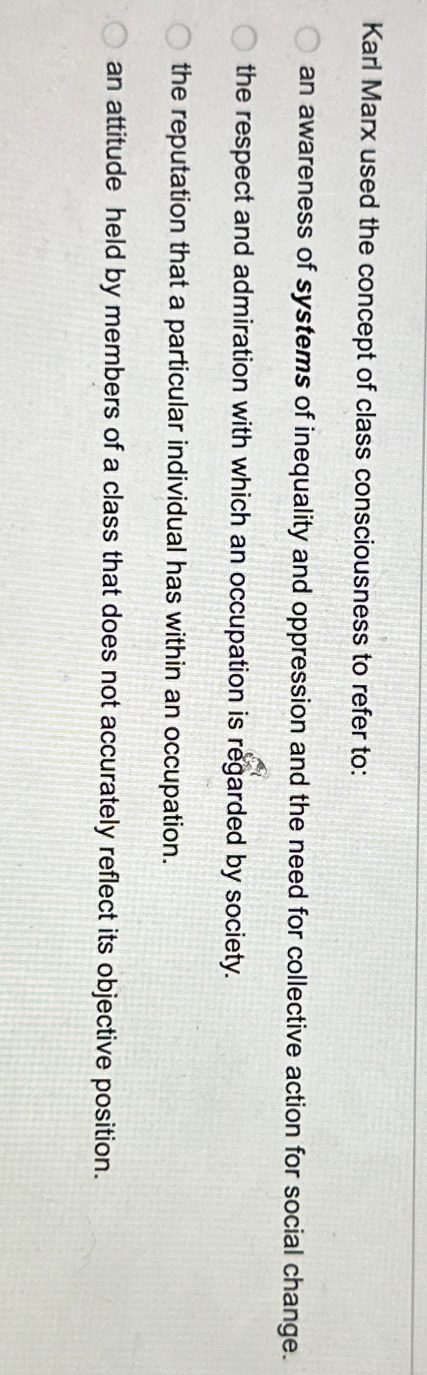 Solved Karl Marx used the concept of class consciousness to | Chegg.com