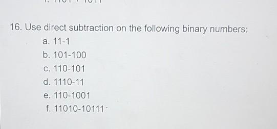 Solved 16. Use direct subtraction on the following binary | Chegg.com