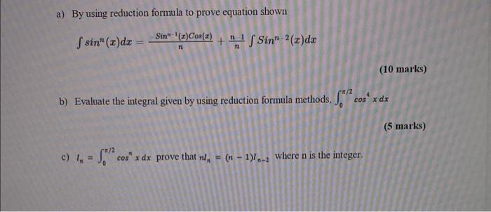 Solved a) By using reduction formula to prove equation shown | Chegg.com