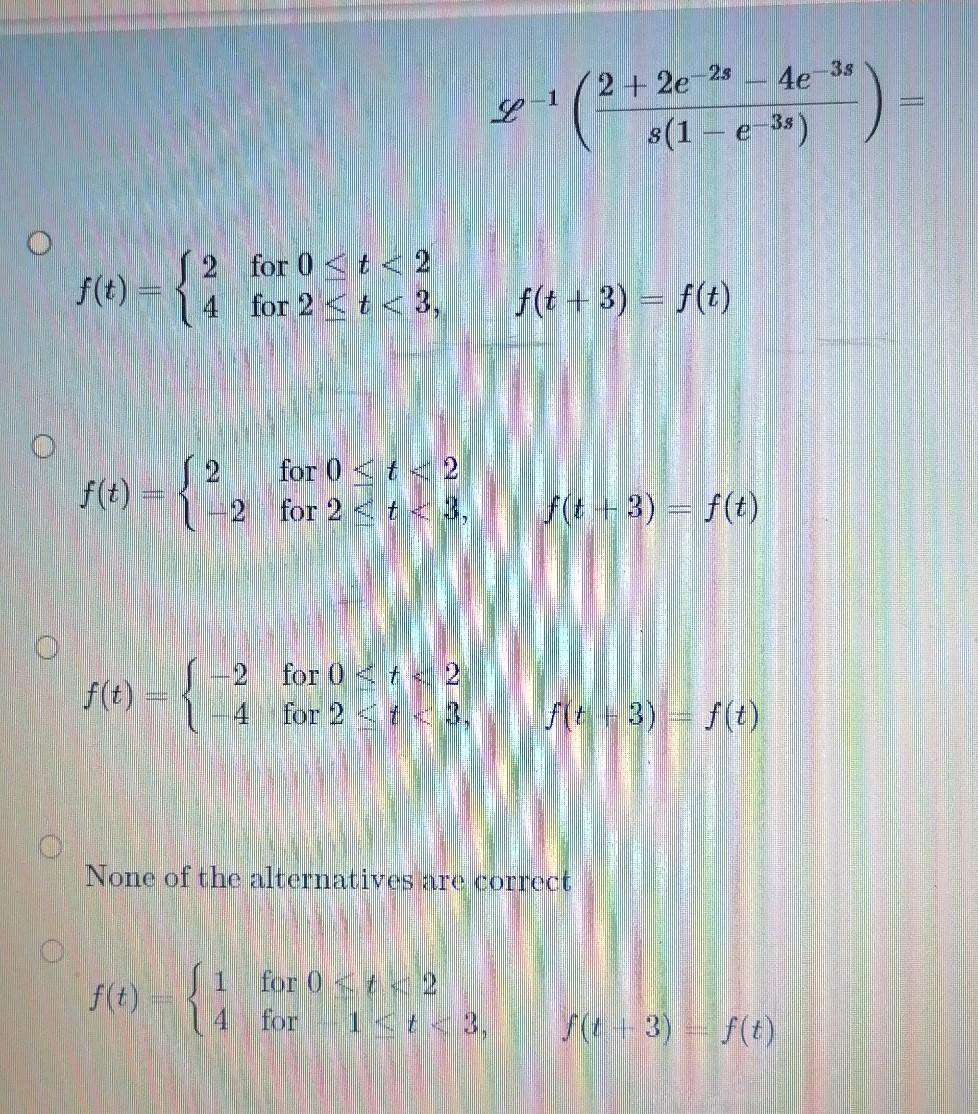 Solved 2 +2e-28 4e-38 9-1 ·(2+ 8(1 – e-38) f(t) = 2 for 0 | Chegg.com
