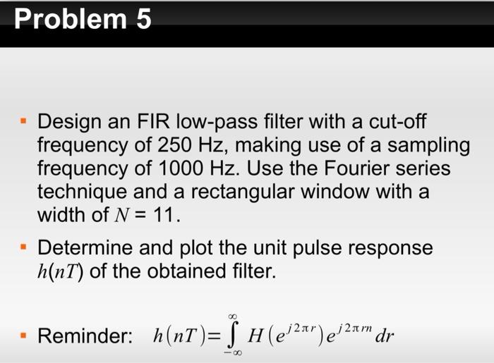 Solved Design An Fir Low Pass Filter With A Cut Off 