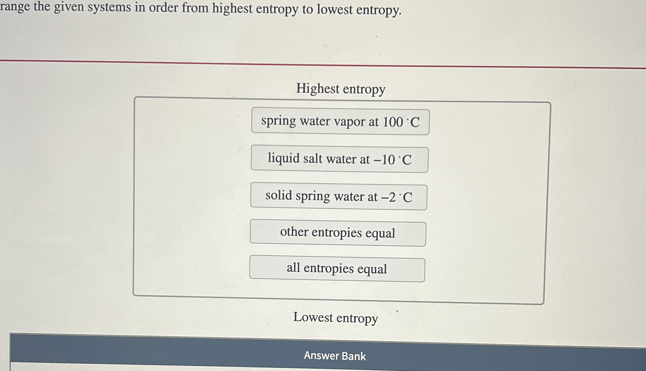Solved range the given systems in order from highest entropy | Chegg.com