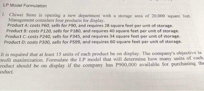 Solved LP Model Formulation 1. Chiwei Store is opening a new | Chegg.com