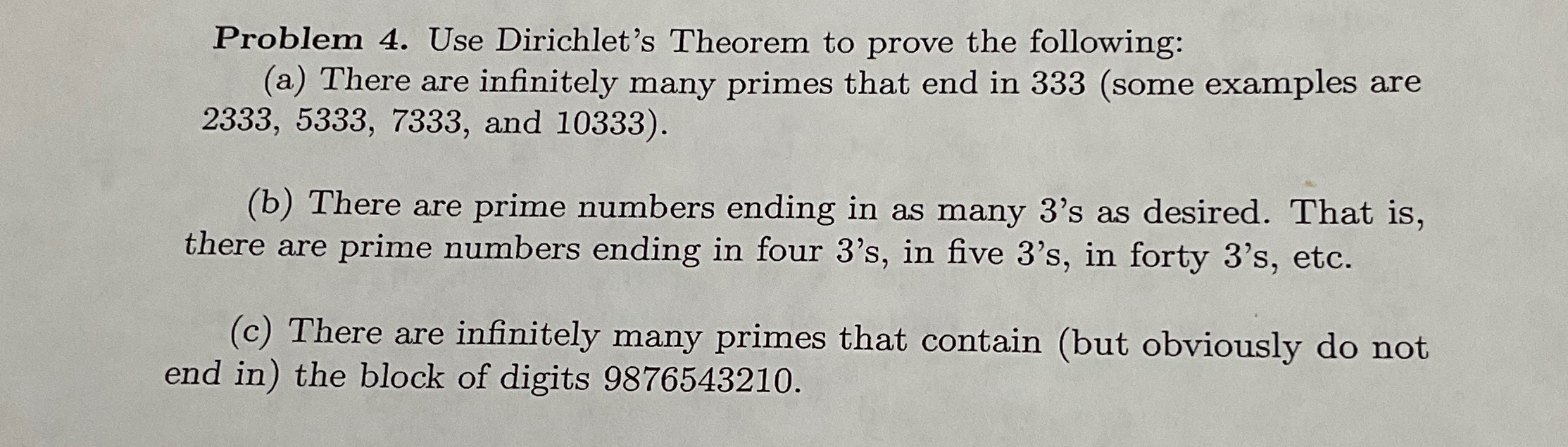 Solved Problem 4. ﻿Use Dirichlet's Theorem to prove the | Chegg.com