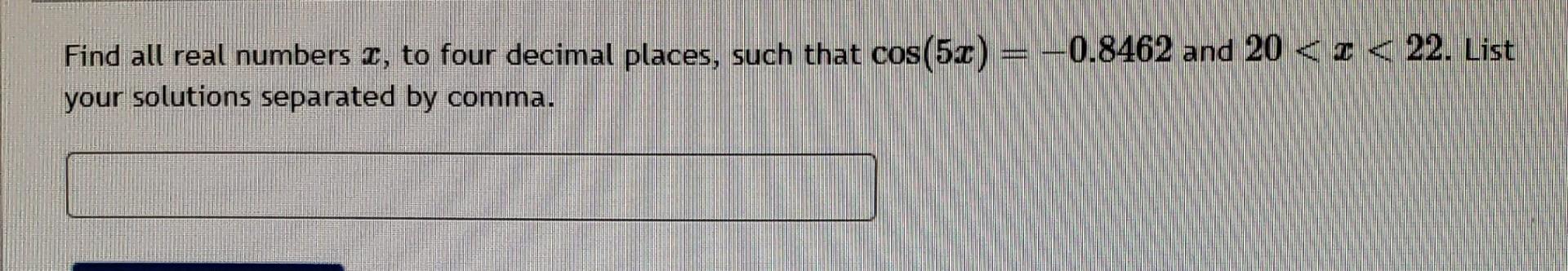 Solved Find all real numbers x, to four decimal places, such | Chegg.com