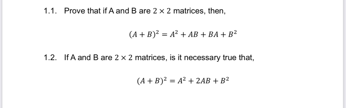Solved 1.1. ﻿Prove that if A and B ﻿are 2×2 ﻿matrices, | Chegg.com