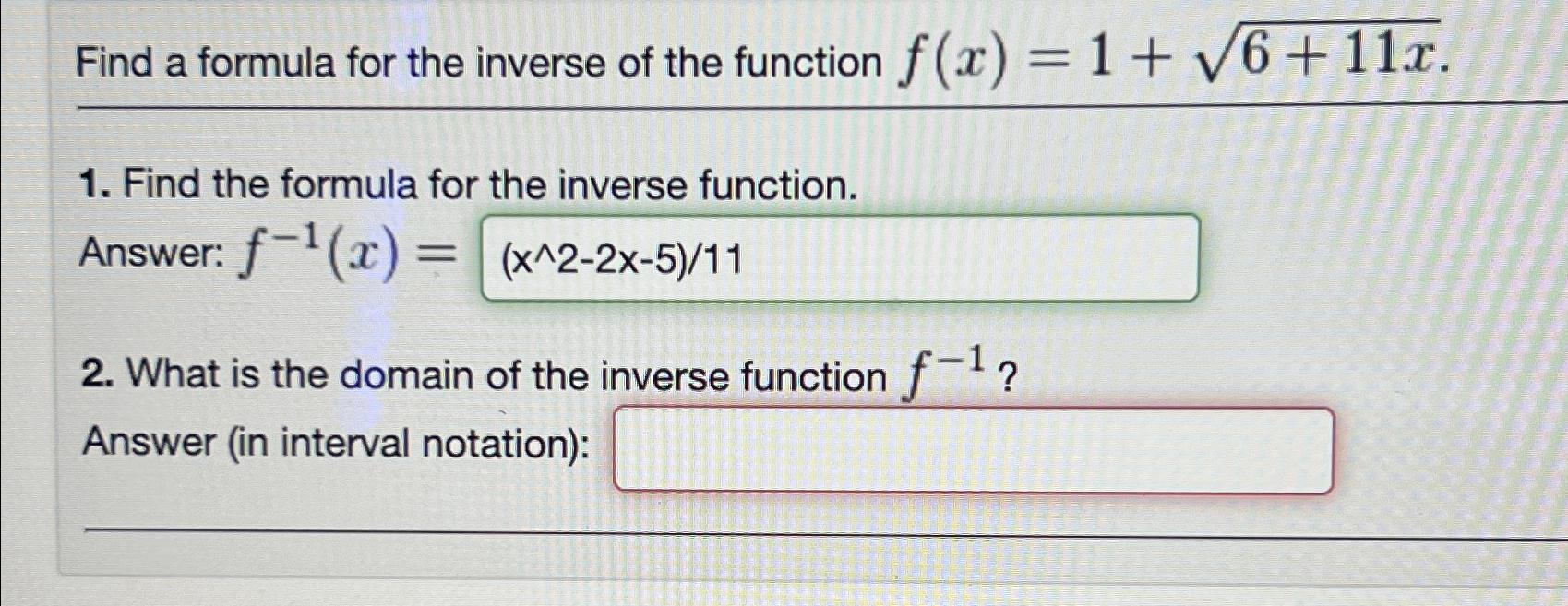Solved Find a formula for the inverse of the function | Chegg.com