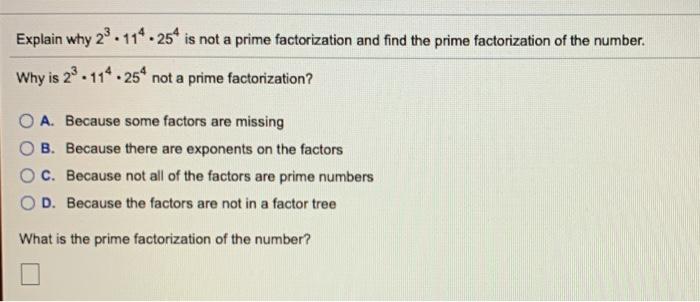 Solved Explain why 23. 114.25 is not a prime factorization | Chegg.com