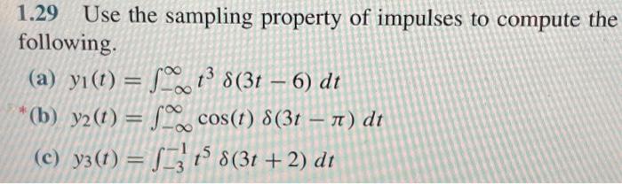 Solved 1.29 Use the sampling property of impulses to compute | Chegg.com