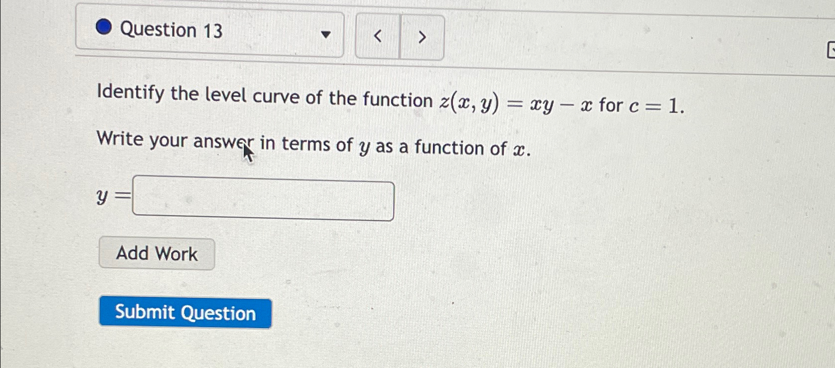 Solved Identify the level curve of the function z(x,y)=xy-x | Chegg.com
