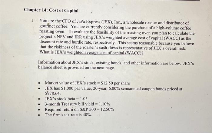 Solved 1. You are the CFO of Java Express (JEX), Inc., a | Chegg.com