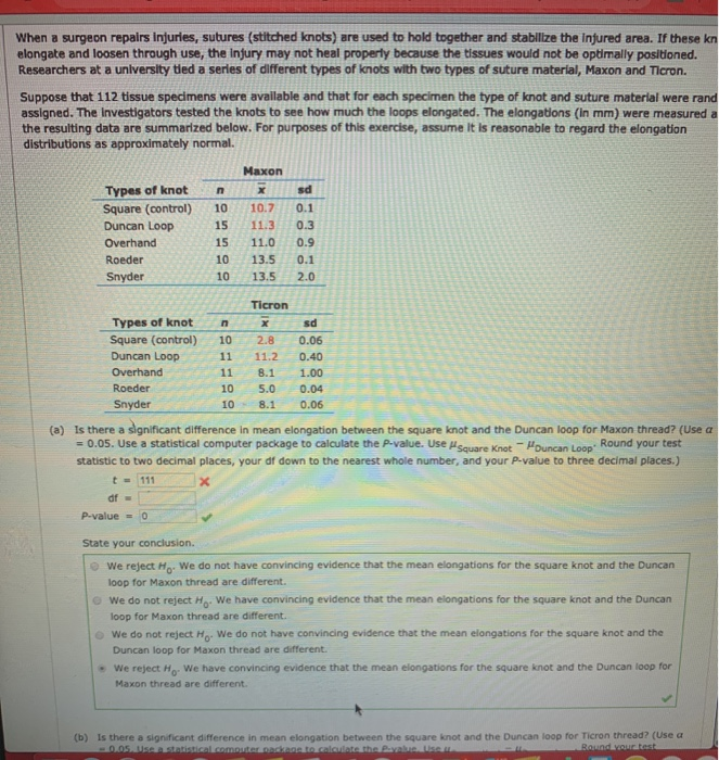 Solved When a surgeon repairs injuries, sutures (stitched | Chegg.com