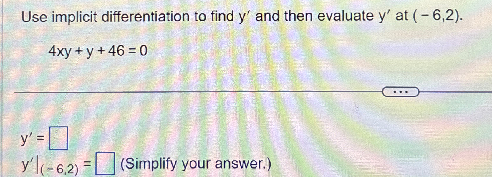 Solved Use implicit differentiation to find y' ﻿and then | Chegg.com