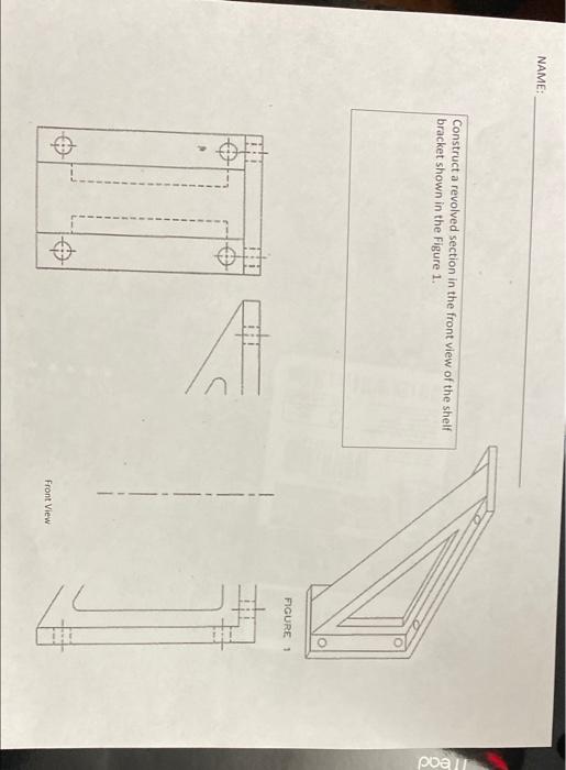 Solved NAME: Construct a revolved section in the front view | Chegg.com