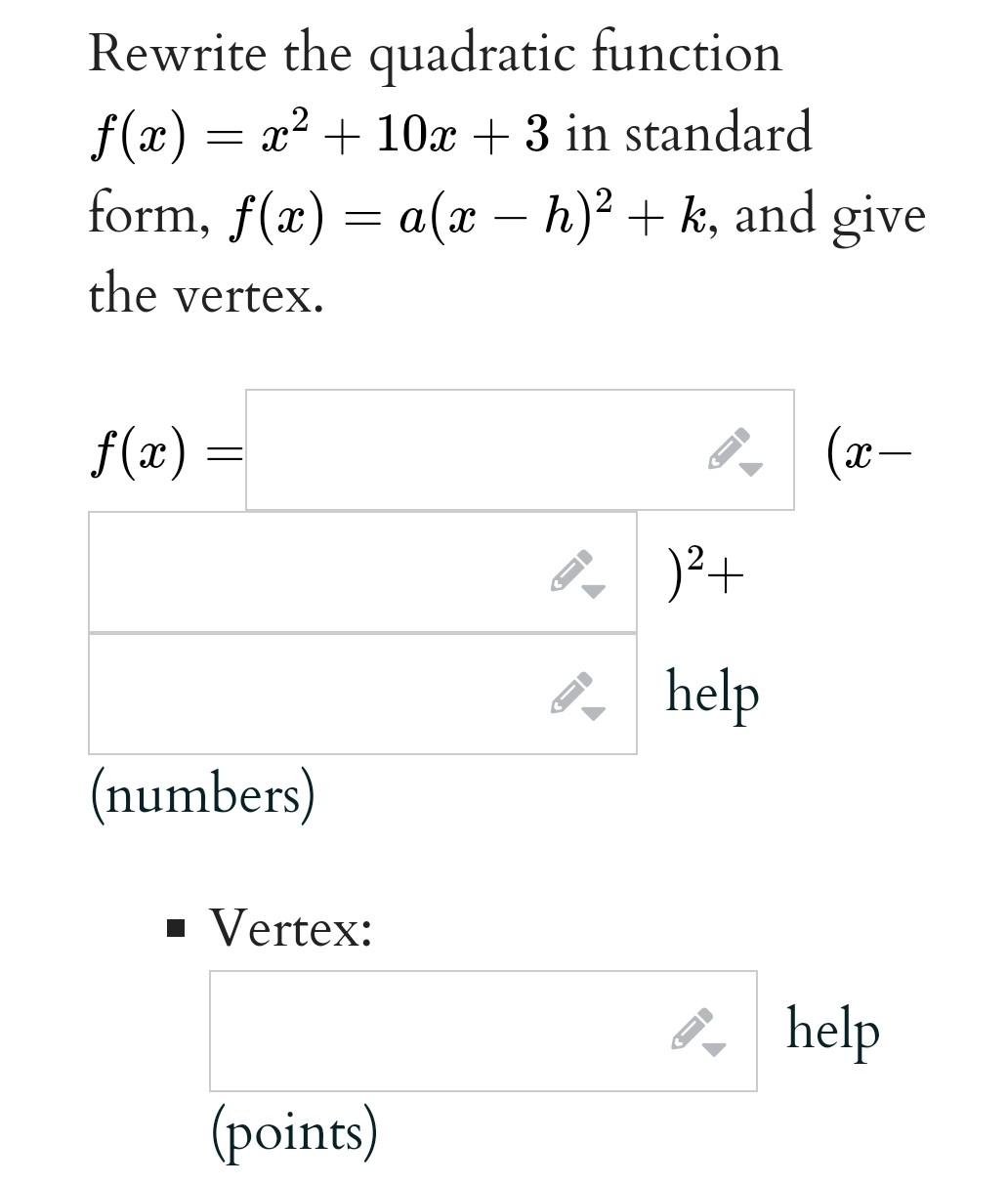 Solved Rewrite the quadratic function f(x)=x2+10x+3 in | Chegg.com