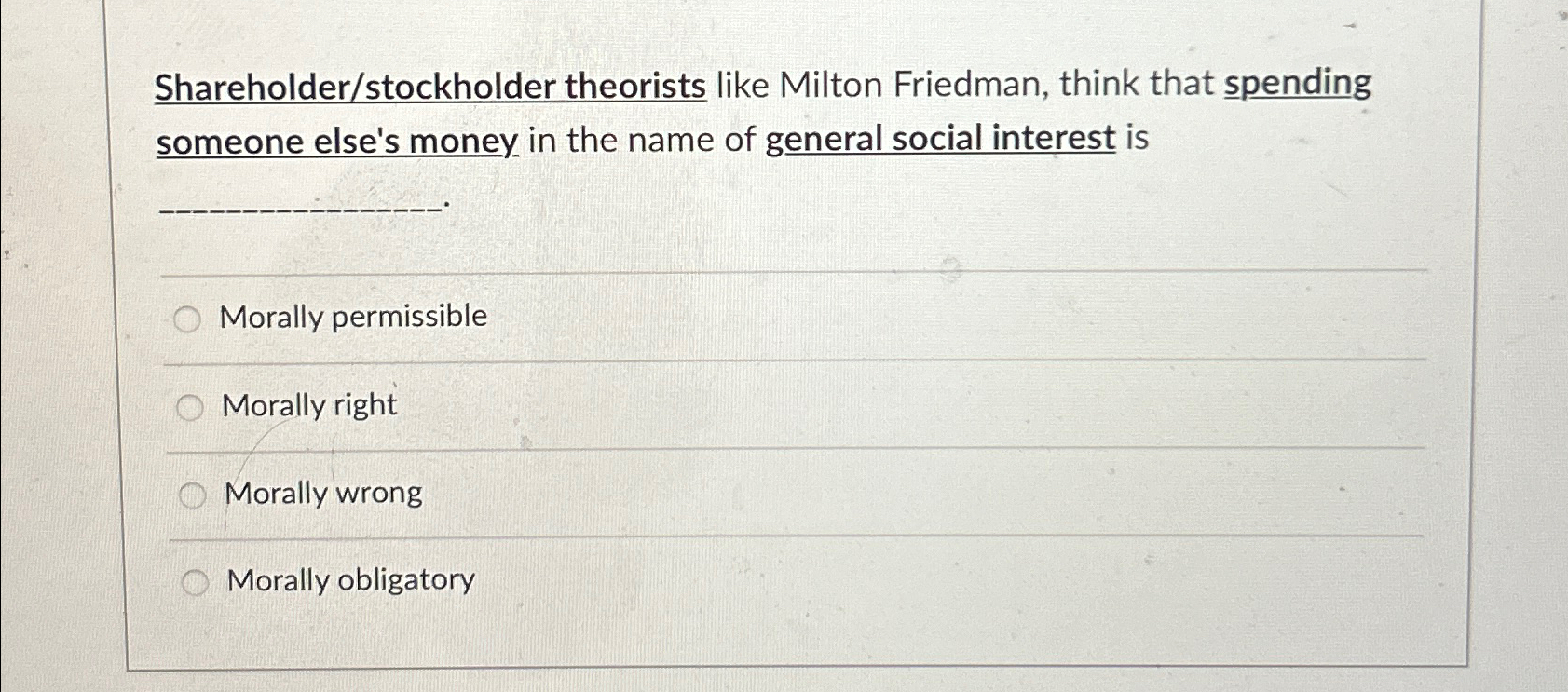 Solved Shareholder/stockholder theorists like Milton | Chegg.com