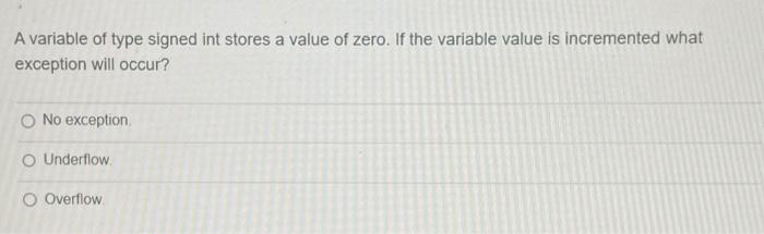 Solved A variable of type signed int stores a value of zero. | Chegg.com
