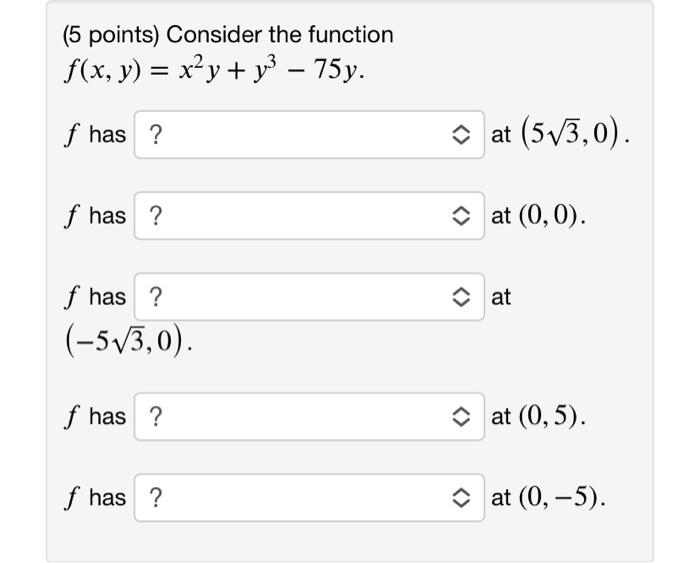 Solved 5 Points Consider The Function F X Y X2y Y3−75y F