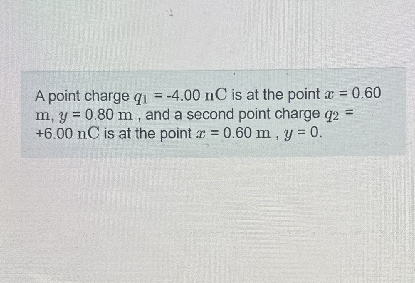 Solved A point charge q1=-4.00nC ﻿is at the point | Chegg.com