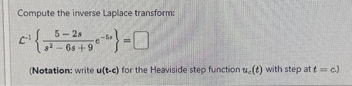 Solved Compute the inverse Laplace transform: | Chegg.com