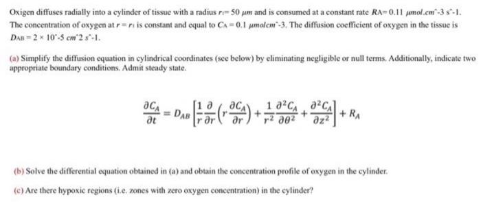 Solved Oxigen diffuses radially into a cylinder of tissue | Chegg.com