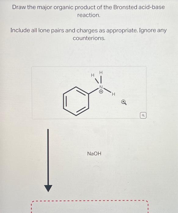 Solved Draw the major organic product of the Bronsted | Chegg.com