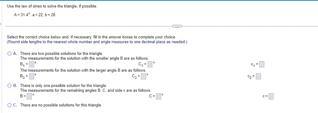 Solved Use the law of sines to solve the triangle, if | Chegg.com