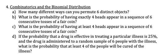 Solved 4. Combinatorics and the Binomial Distribution a) How | Chegg.com