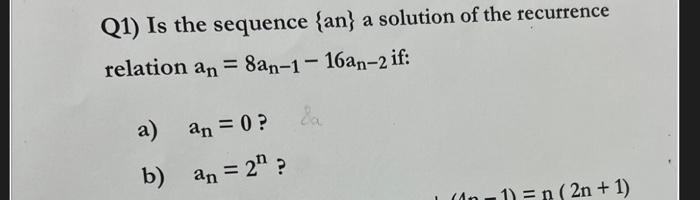 Solved Q1) Is the sequence {an} a solution of the recurrence | Chegg.com