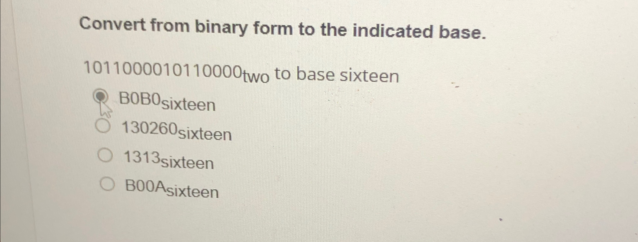 Solved Convert from binary form to the indicated | Chegg.com