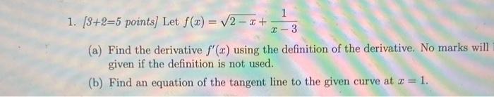 Solved 1. [3+2=5 points] Let f(x)=2−x+x−31 (a) Find the | Chegg.com