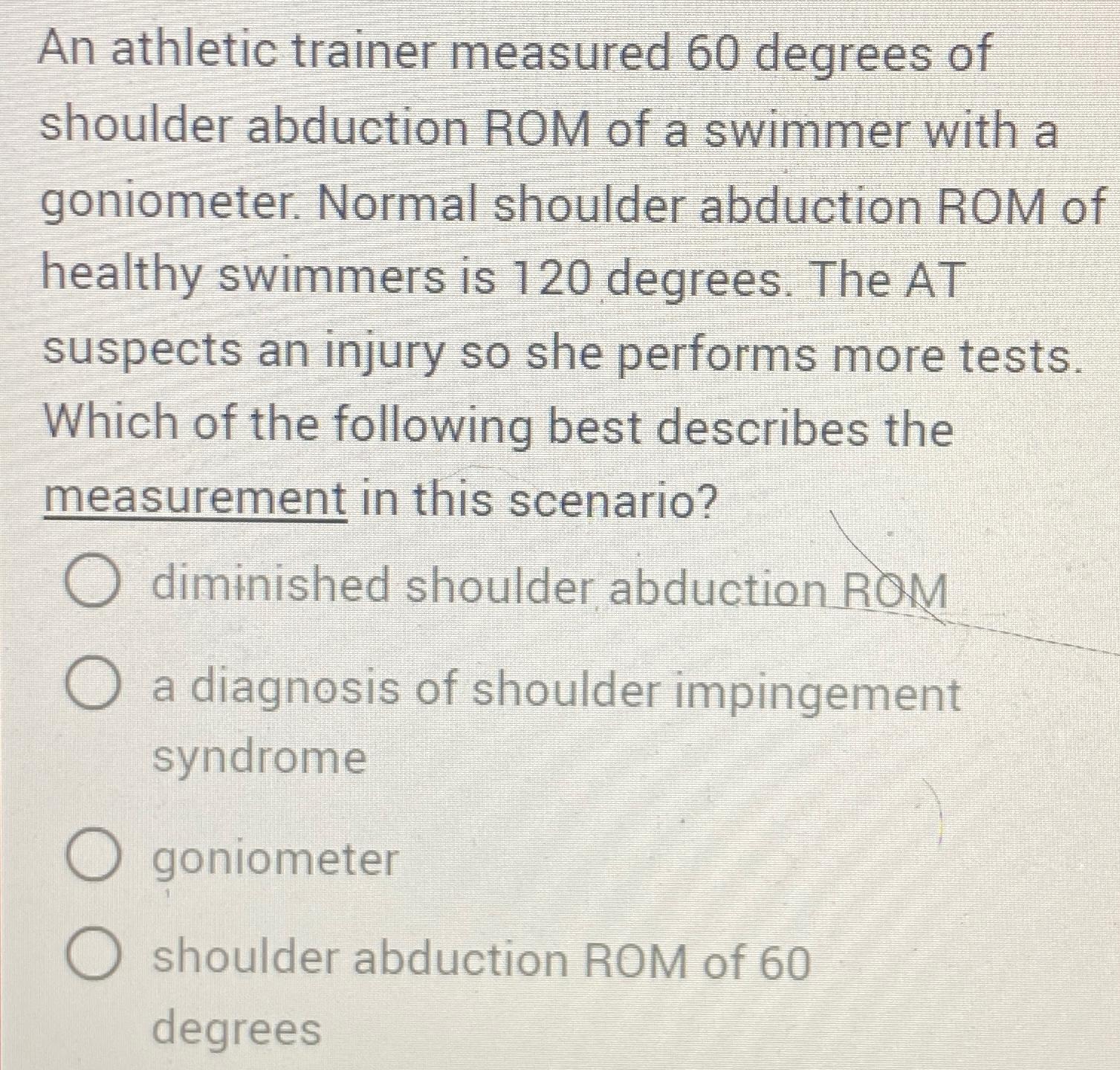 Solved An athletic trainer measured 60 ﻿degrees of shoulder | Chegg.com