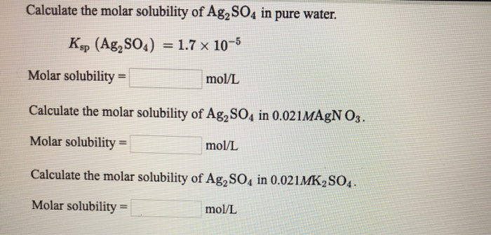 Calculate the molar solubility of Ag2SO4 in pure | Chegg.com