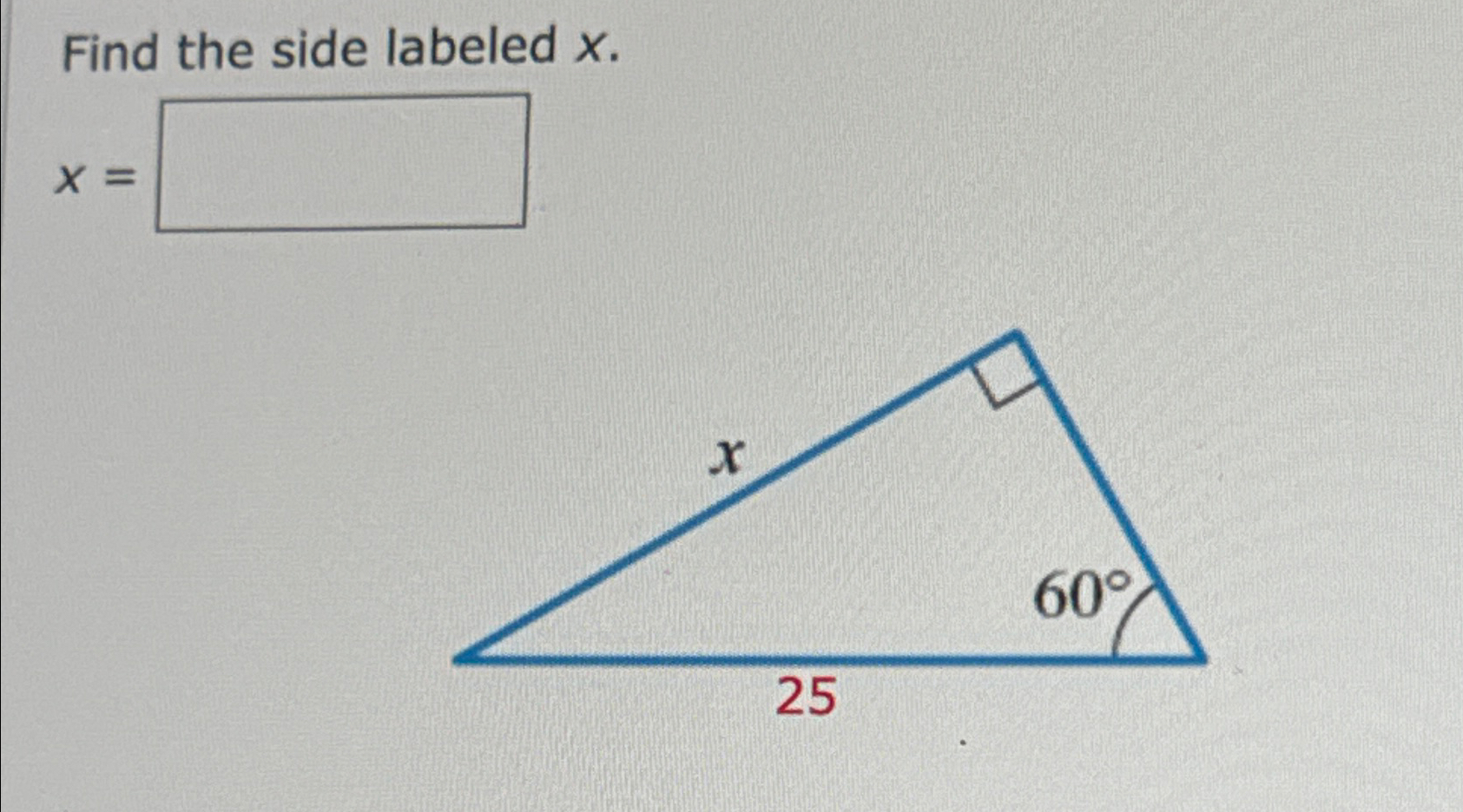 Solved Find the side labeled x.x= | Chegg.com
