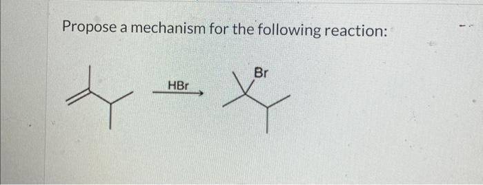 Solved Propose a mechanism for the following reaction: HBr | Chegg.com