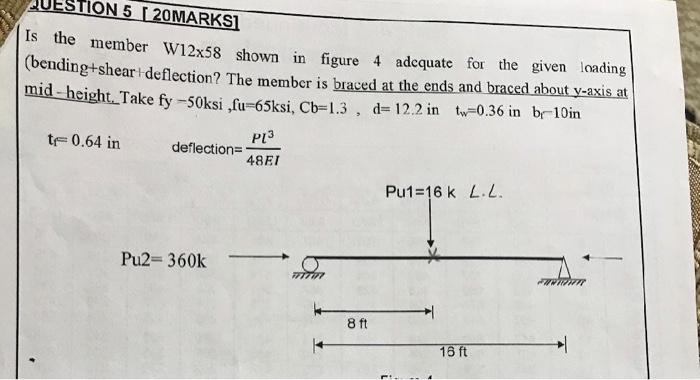 Solved Is the member W12x58 shown in figure 4 adcquate for | Chegg.com