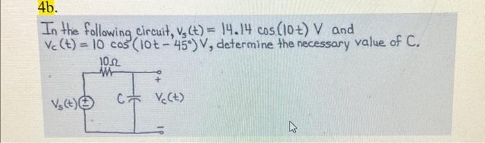 Solved In the following circuit, vs(t)=14.14cos(10t)V and | Chegg.com