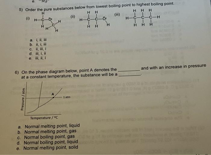 Solved 5) Order the pure substances below from lowest | Chegg.com