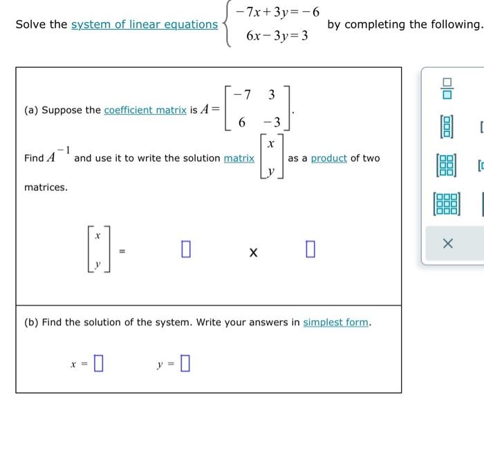 Solved Solve the system of linear equations - 7x+3y= -6 | Chegg.com
