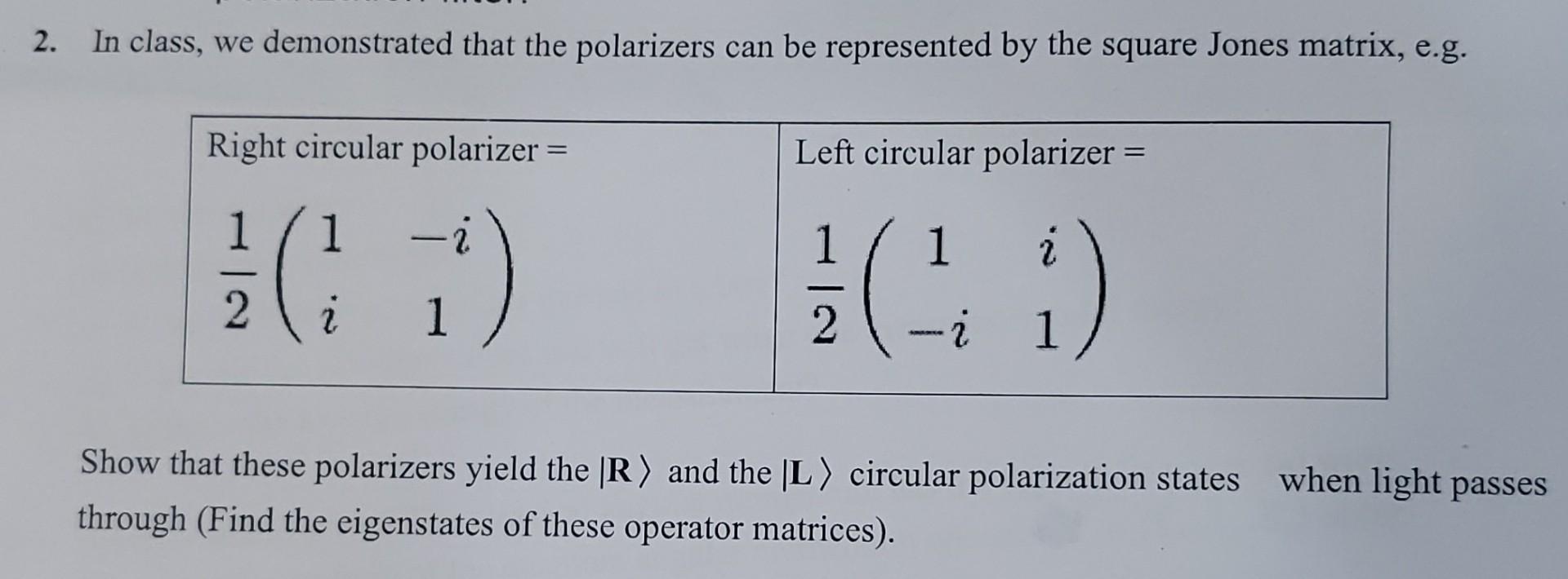 Solved Show that these polarizers yield the ∣R and the ∣L | Chegg.com